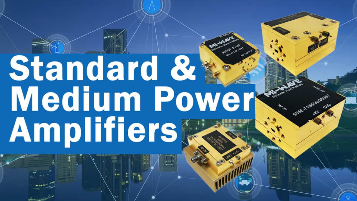 Medium Power Amplifiers - Millimeter Wave Products | Waveguide Products ...